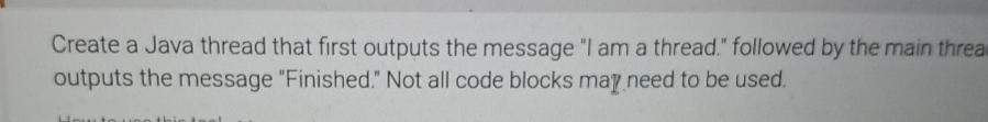 Solved Create A Java Thread That First Outputs The Message 8766