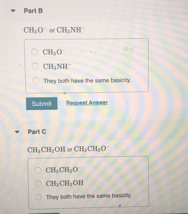 Part B. CH3O- or CH3NH CH30- CHANH They both have the | Chegg.com