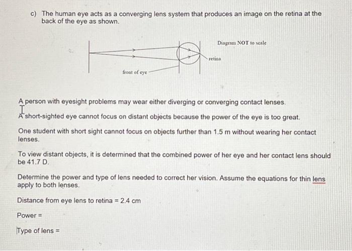 Solved c) The human eye acts as a converging lens system | Chegg.com