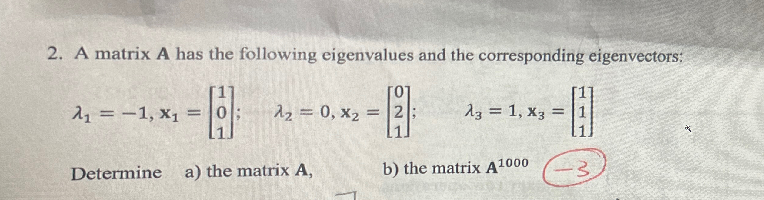 Solved A matrix A has the following eigenvalues and the | Chegg.com