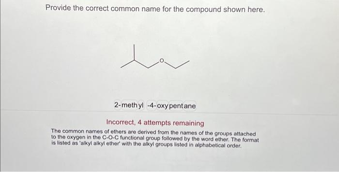 Solved Provide the correct common name for the compound | Chegg.com