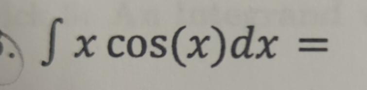 Solved ∫﻿﻿xcos(x)dx= | Chegg.com
