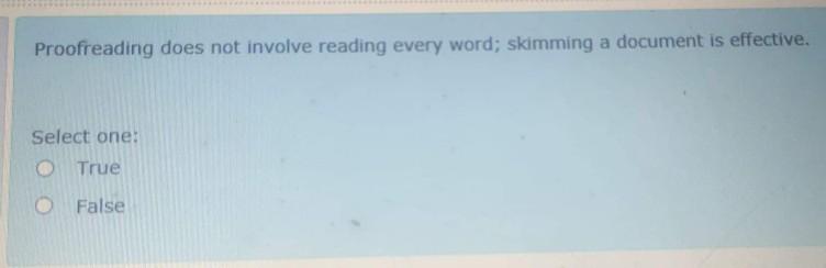 Solved Proofreading does not involve reading every word; | Chegg.com