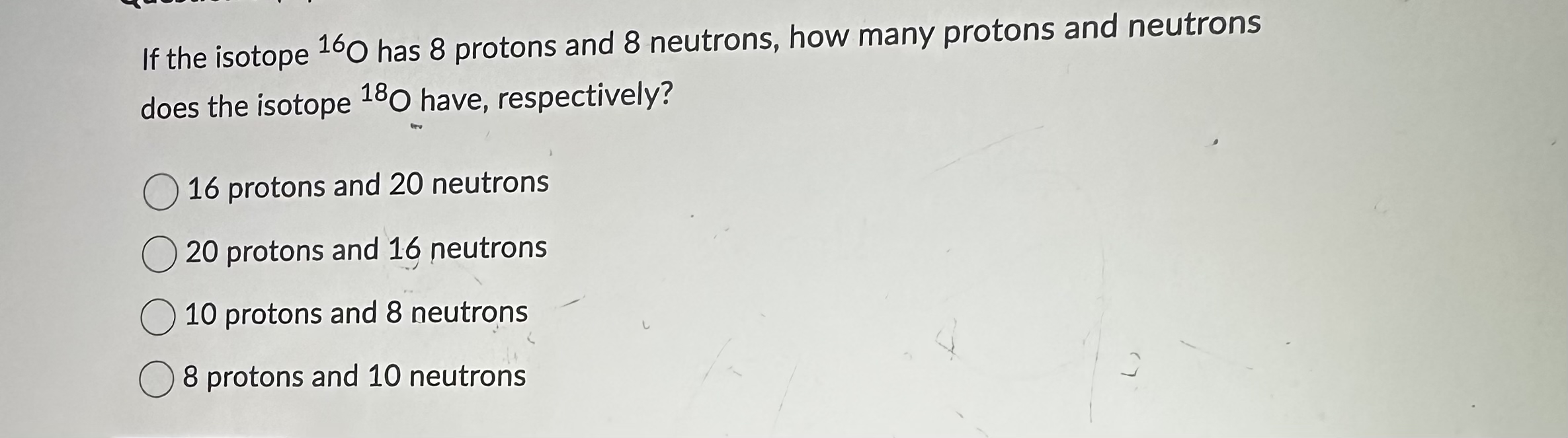 Solved If the isotope ?16O ﻿has 8 ﻿protons and 8 ﻿neutrons, | Chegg.com