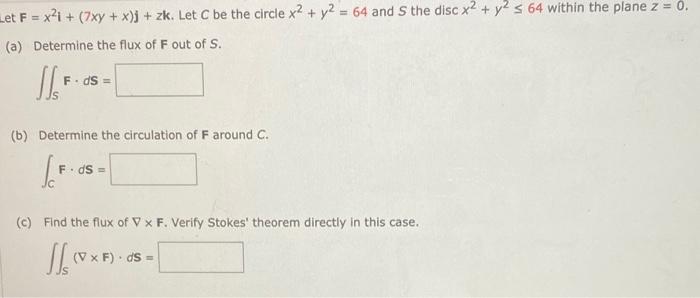 Solved et F=x2i+(7xy+x)j+zk. Let C be the circle x2+y2=64 | Chegg.com