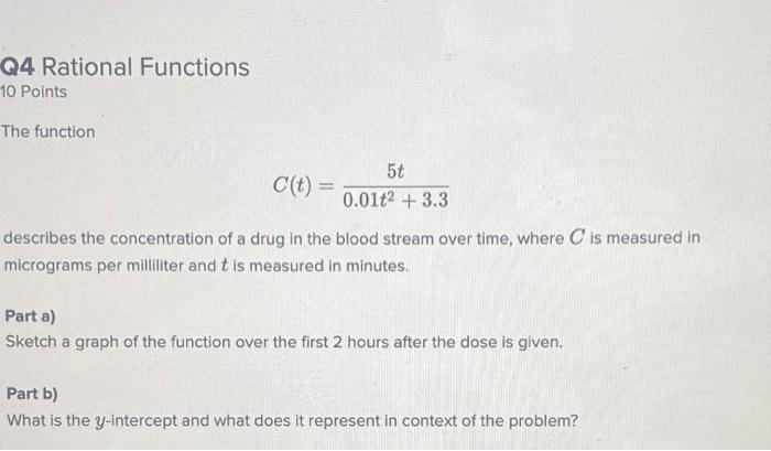 Solved Q4 Rational Functions 10 Points The function 5t C(t) | Chegg.com Solved Q4 Rational Functions 10 Points The function 5t C(t) | Chegg.com