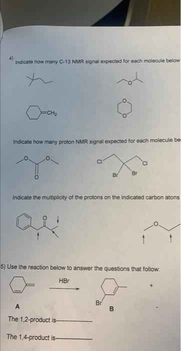 Solved 4) Indicate how many C.13 NMR signal expected for | Chegg.com