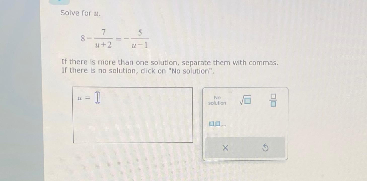 Solved Solve for u.8-7u+2=-5u-1If there is more than one | Chegg.com
