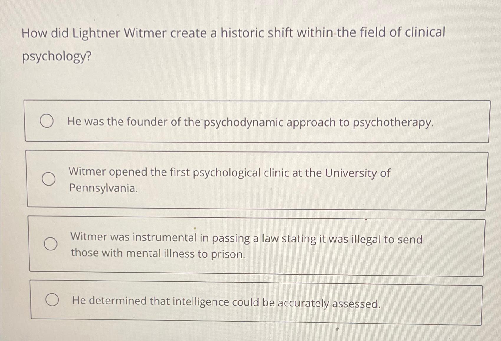Solved How did Lightner Witmer create a historic shift | Chegg.com