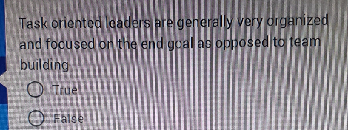 Solved Task oriented leaders are generally very organized | Chegg.com