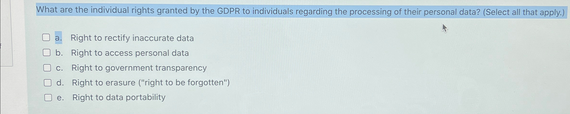 Solved What are the individual rights granted by the GDPR to | Chegg.com