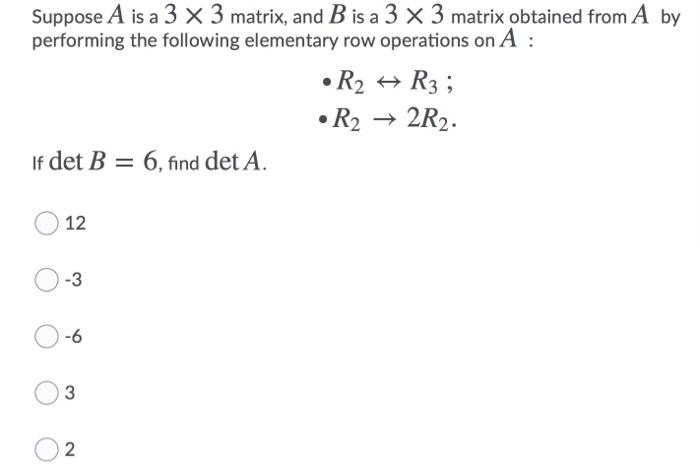 Solved Suppose A is a 3 x 3 matrix, and B is a 3 x 3 matrix | Chegg.com