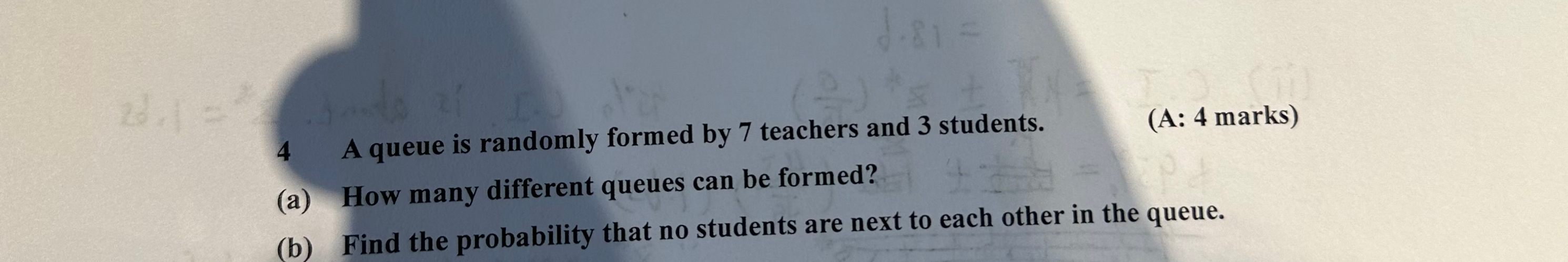 Solved 4 ﻿A queue is randomly formed by 7 ﻿teachers and 3 | Chegg.com