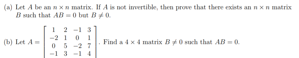 Solved (a) Let A be an n×n matrix. If A is not invertible, | Chegg.com
