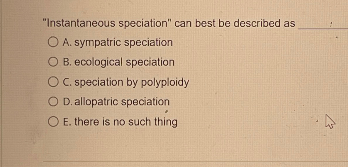 Solved "Instantaneous speciation" can best be described as | Chegg.com