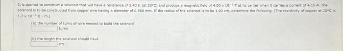 Solved It in desired to construct a solenoid that wall have | Chegg.com