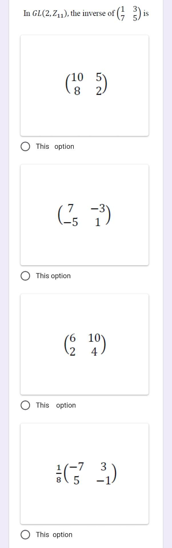 Solved In GL(2,Z11), the inverse of (1735) is (10852) This | Chegg.com