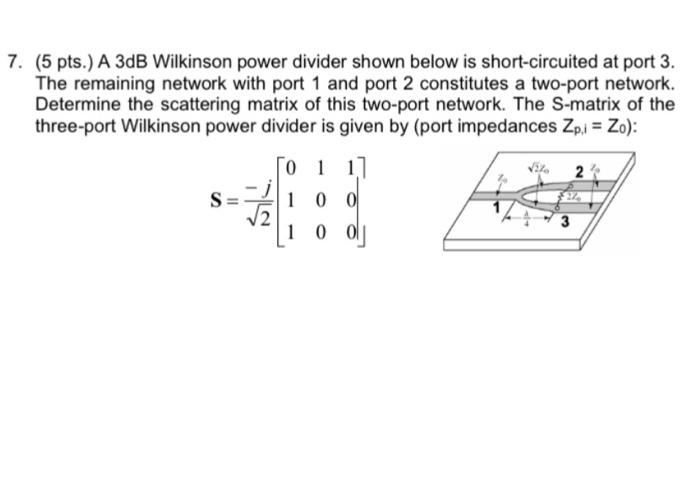 7. (5 pts.) A 3dB Wilkinson power divider shown below | Chegg.com