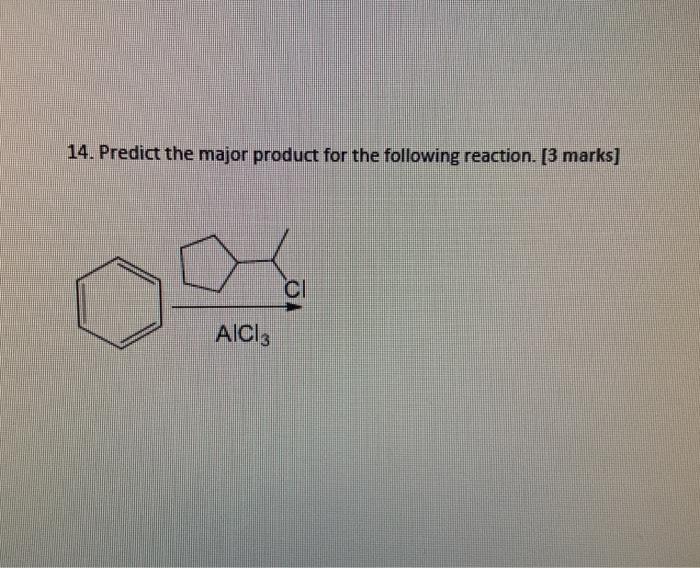 Solved 14. Predict the major product for the following | Chegg.com