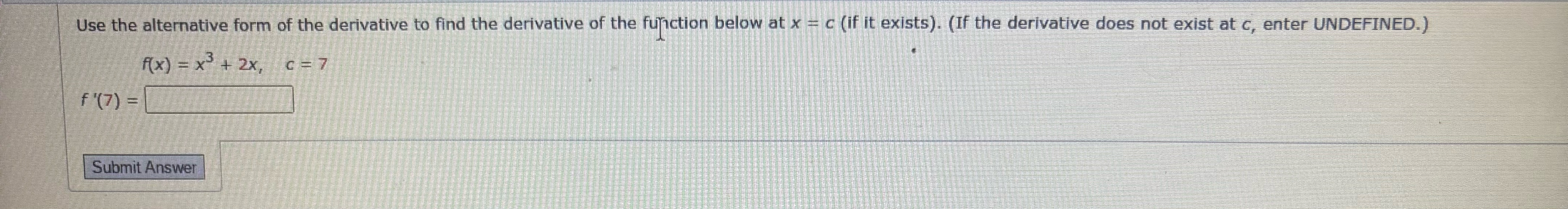 Solved Use the alternative form of the derivative to find | Chegg.com
