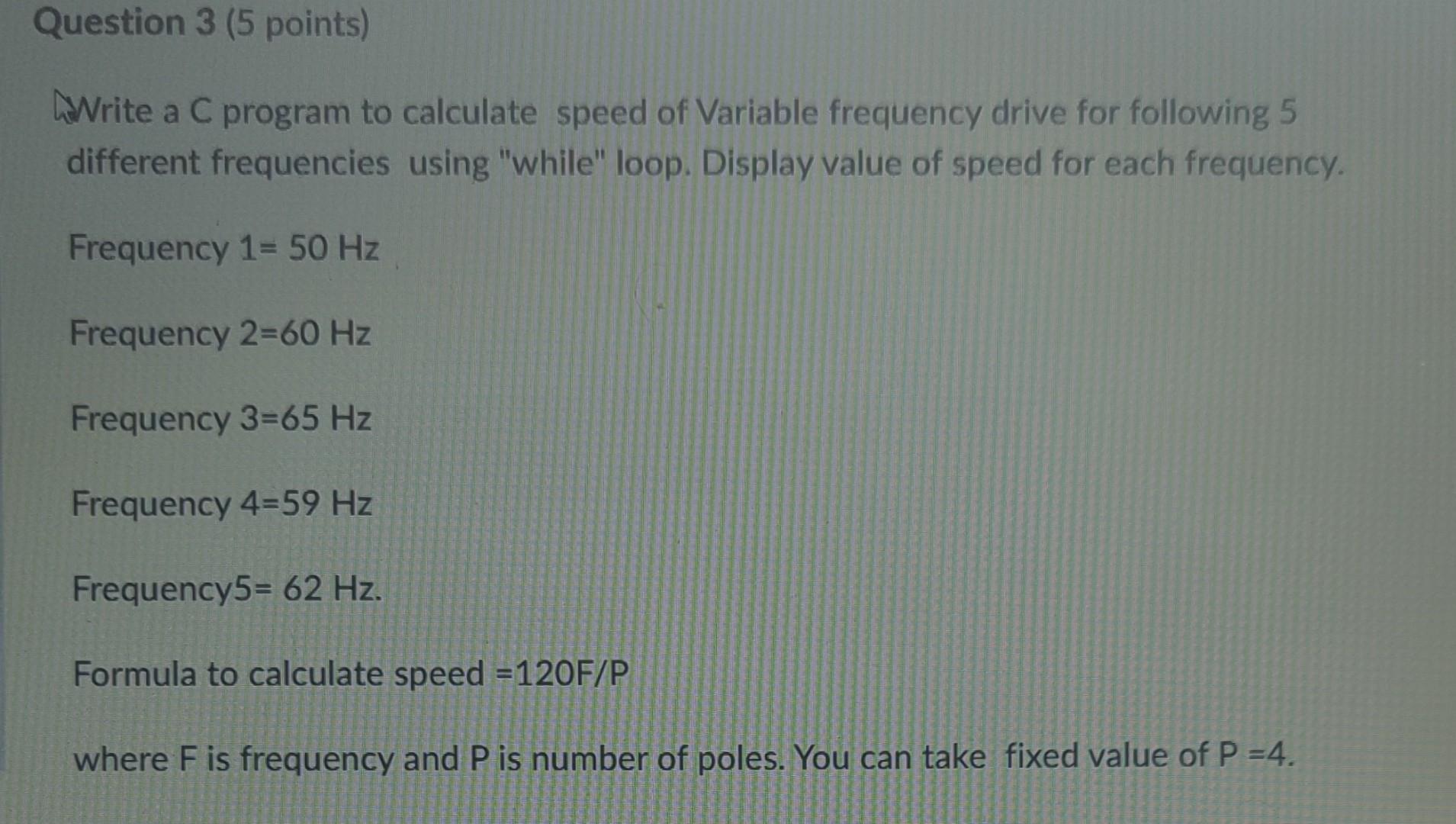 Solved Question 3 (5 points) Write a C program to calculate | Chegg.com
