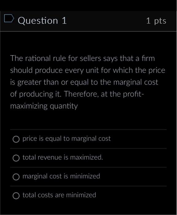 Solved The rational rule for sellers says that a firm should | Chegg.com