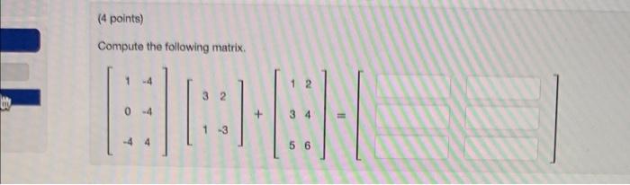 Solved Compute the following matrix. | Chegg.com