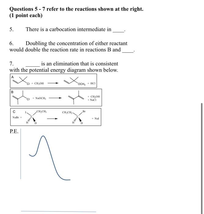 Solved Questions 5 - 7 refer to the reactions shown at the | Chegg.com