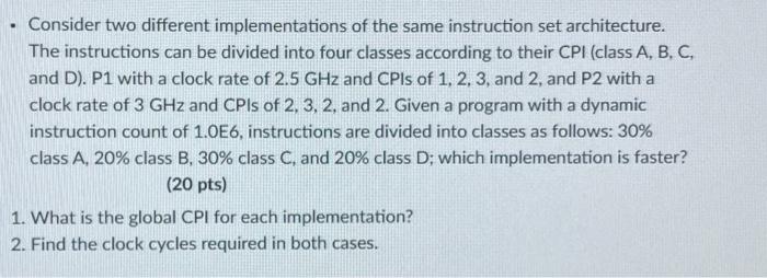 Solved - Consider two different implementations of the same | Chegg.com