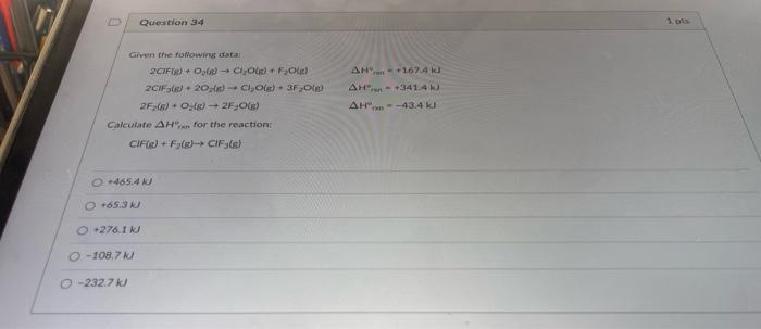 Solved Question 34 2.0 Given the followiny data 2CIF) + 6) - | Chegg.com