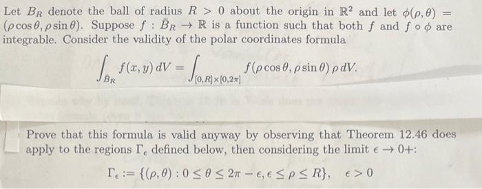 Solved Let B_R denote the ball of radius R > 0 about the | Chegg.com Solved Let B_R denote the ball of radius R > 0 about the | Chegg.com