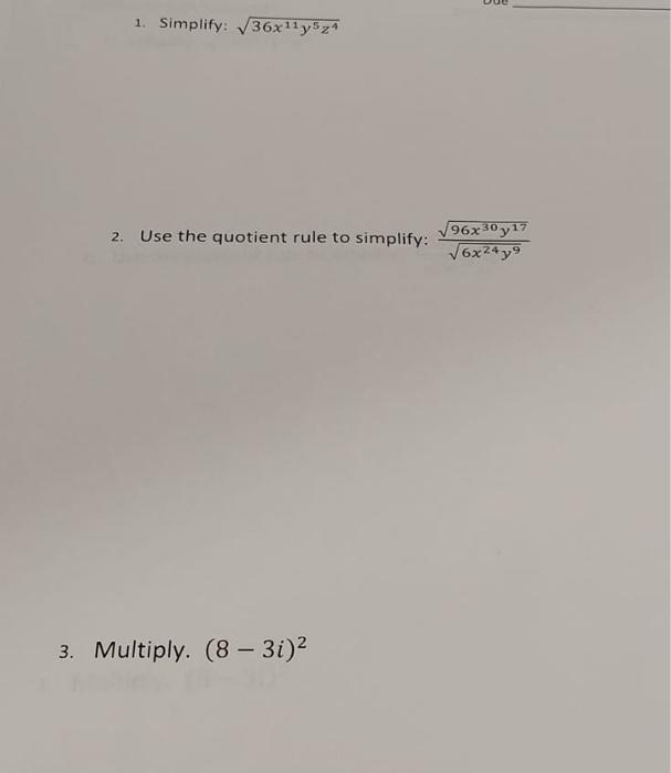 Solved 1. Simplify: 36x11y5z 17 2. Use the quotient rule to | Chegg.com
