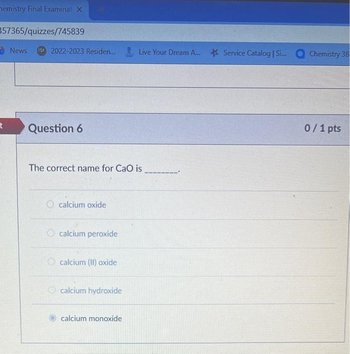 Solved The correct name for CaO is calcium oxide calcium | Chegg.com