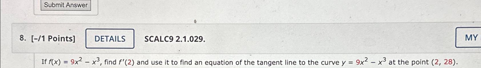 Solved [-/1 ﻿Points] ﻿SCALC9 2.1.029.If f(x)=9x2-x3, ﻿find | Chegg.com