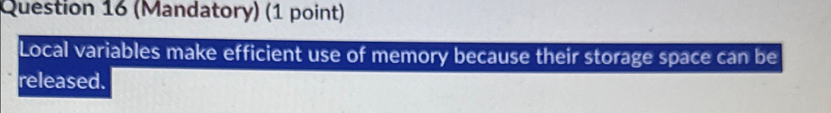 Solved Question 16 (Mandatory) (1 ﻿point)Local variables | Chegg.com