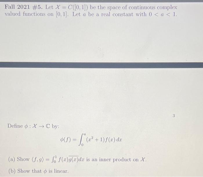 Solved Fall 2021#5. Let X=C([0,1]) be the space of | Chegg.com