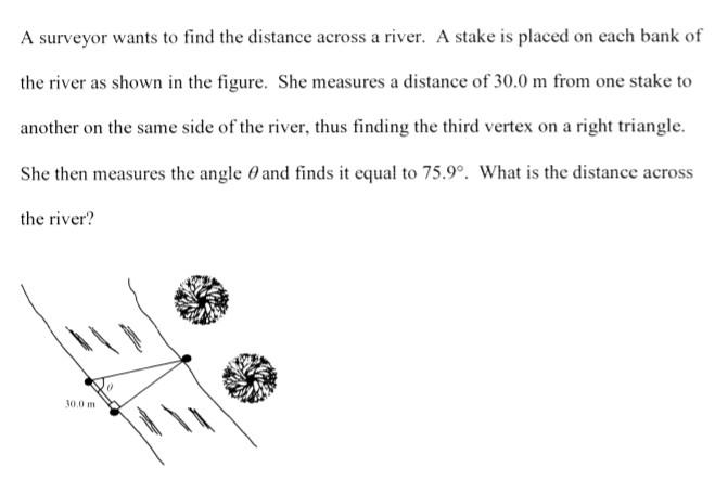 Solved A surveyor wants to find the distance across a river. | Chegg.com