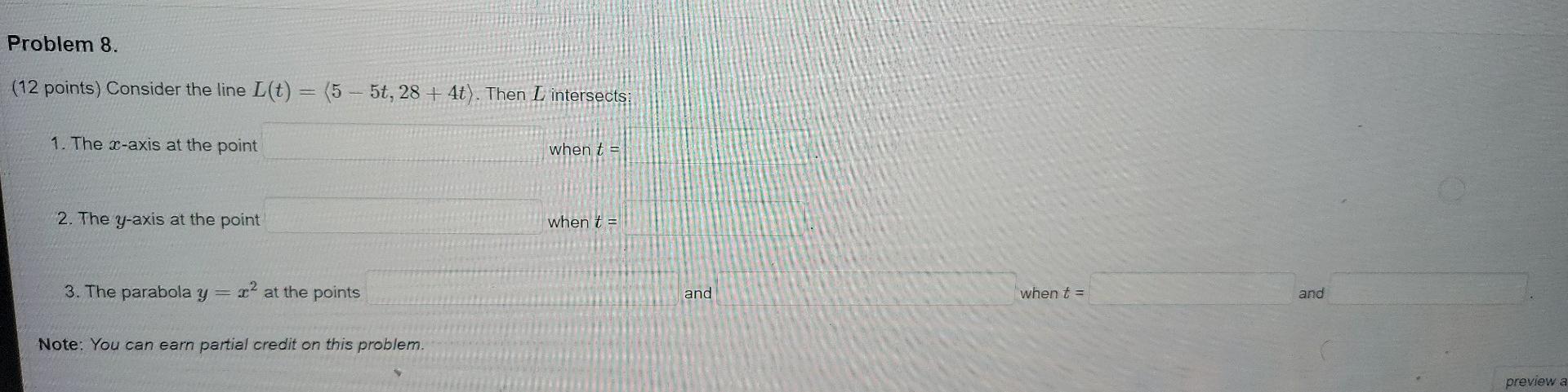 Solved Problem 8. (12 points) Consider the line L(t) = (5 - | Chegg.com Solved Problem 8. (12 points) Consider the line L(t) = (5 - | Chegg.com