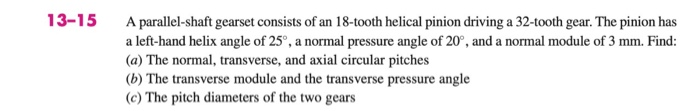 Solved 13-15 A parallel-shaft gearset consists of an | Chegg.com
