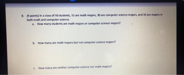 Solved 8. (9 points) In a class of 50 students, 15 are math | Chegg.com