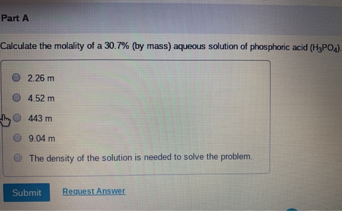 Solved Part A Calculate the molality of a 30.7% (by mass) | Chegg.com