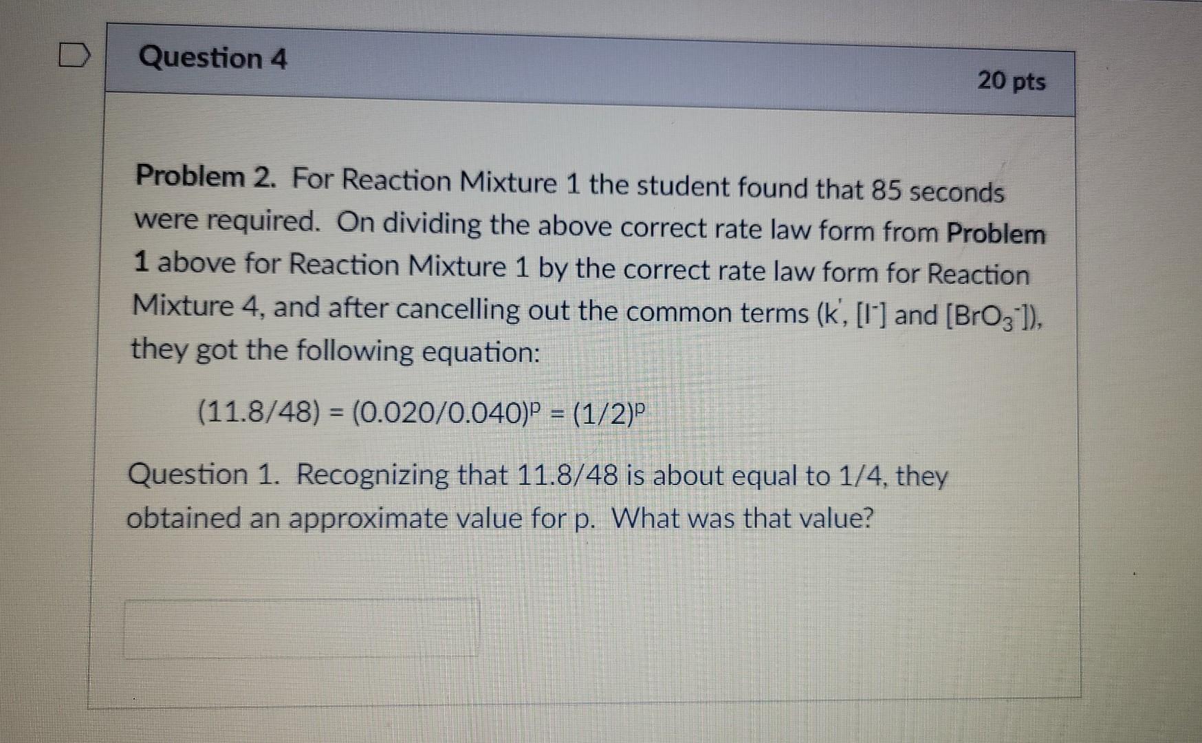 Solved Problem 2. For Reaction Mixture 1 the student found | Chegg.com