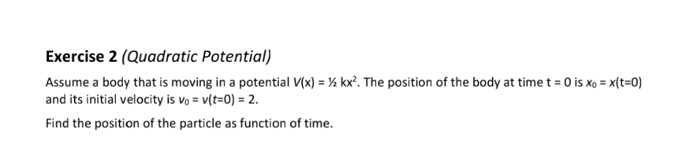 Solved Exercise 2 (Quadratic Potential)Assume a body that is | Chegg.com
