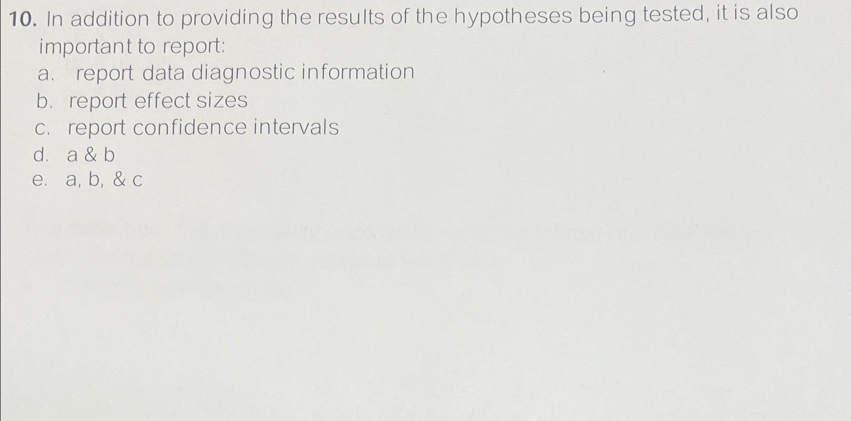 Solved In addition to providing the results of the | Chegg.com