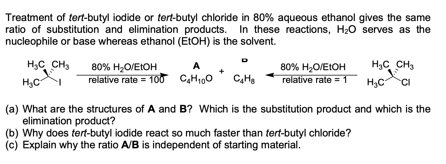 Solved Treatment of tert-butyl iodide or tert-butyl chloride | Chegg.com