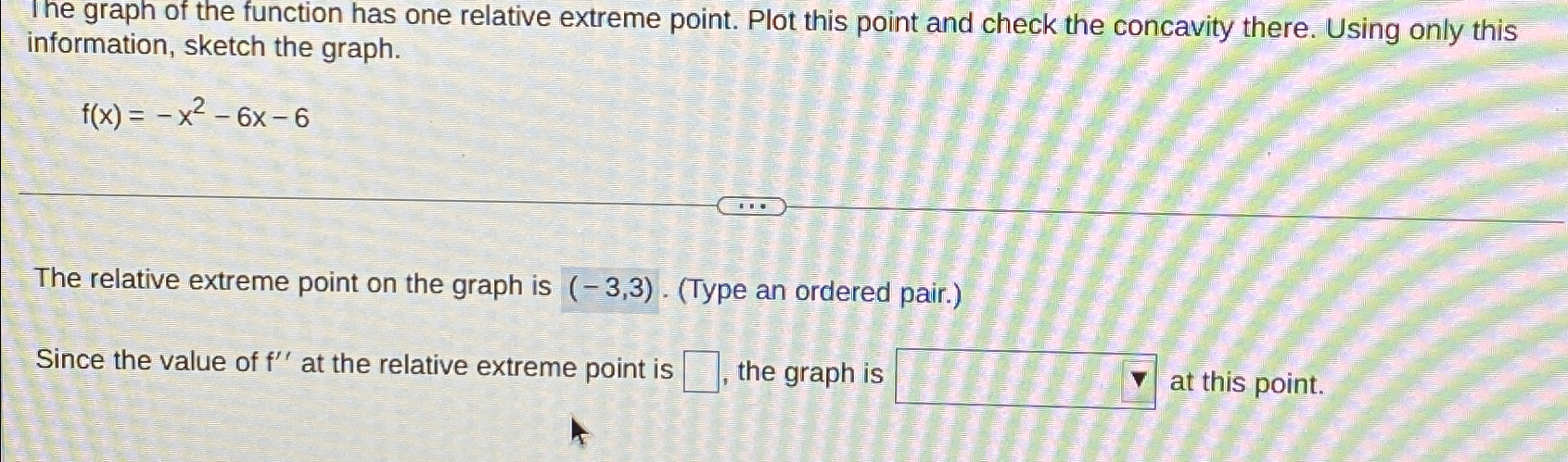 Solved The graph of the function has one relative extreme | Chegg.com