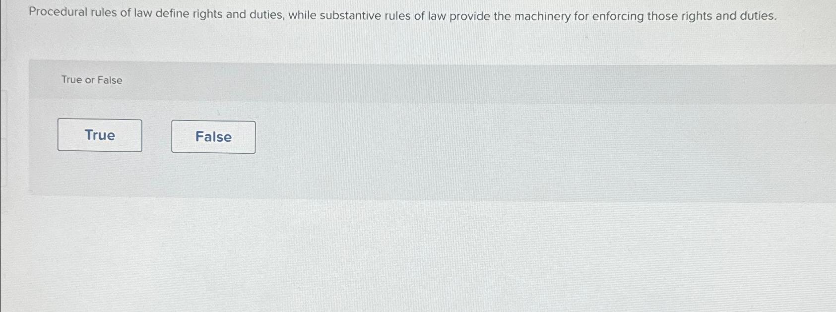 Solved Procedural rules of law define rights and duties, | Chegg.com