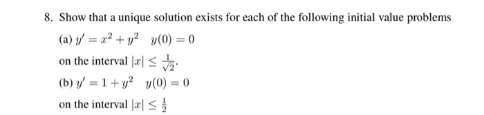 Solved 8. Show that a unique solution exists for each of the | Chegg.com
