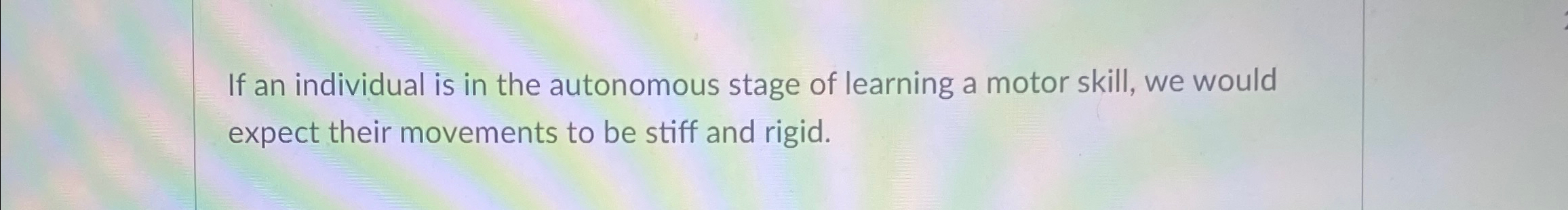 Solved If an individual is in the autonomous stage of | Chegg.com