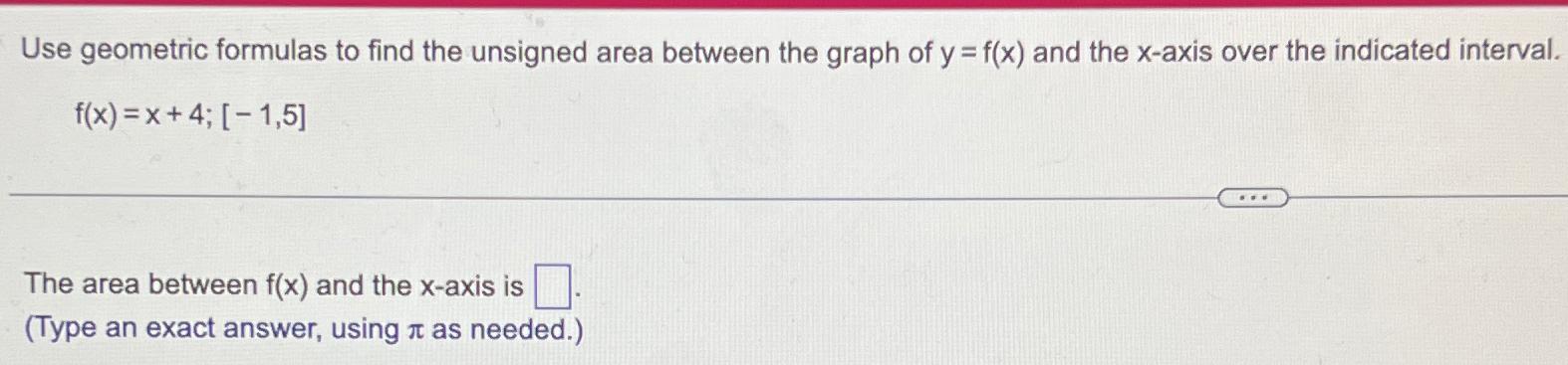 Solved Use geometric formulas to find the unsigned area | Chegg.com